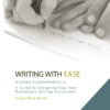 The Complete Writer: Writing With Ease, Four-Year Guide - Well-Trained Mind