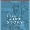 Telling God's Story: A Parents' Guide to Teaching the Bible - Well ...