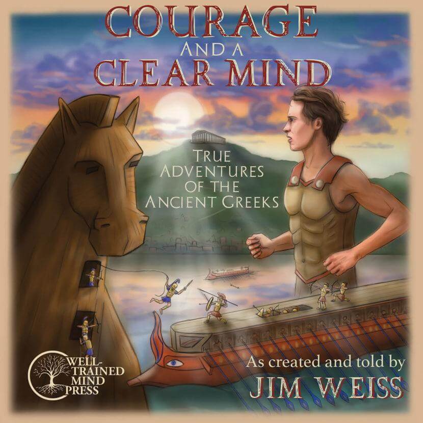 Courage and a Clear Mind - Well-Trained Mind