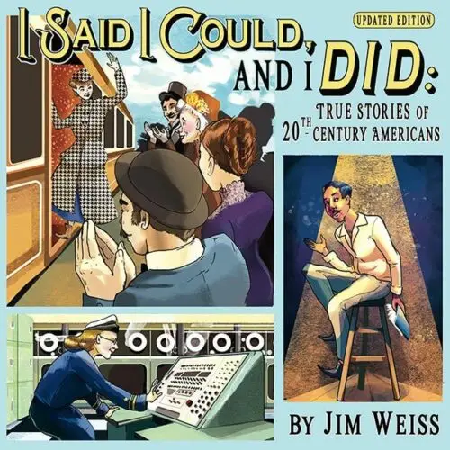 I Said I Could And I Did: True Stories Of 20th-Century Americans ...