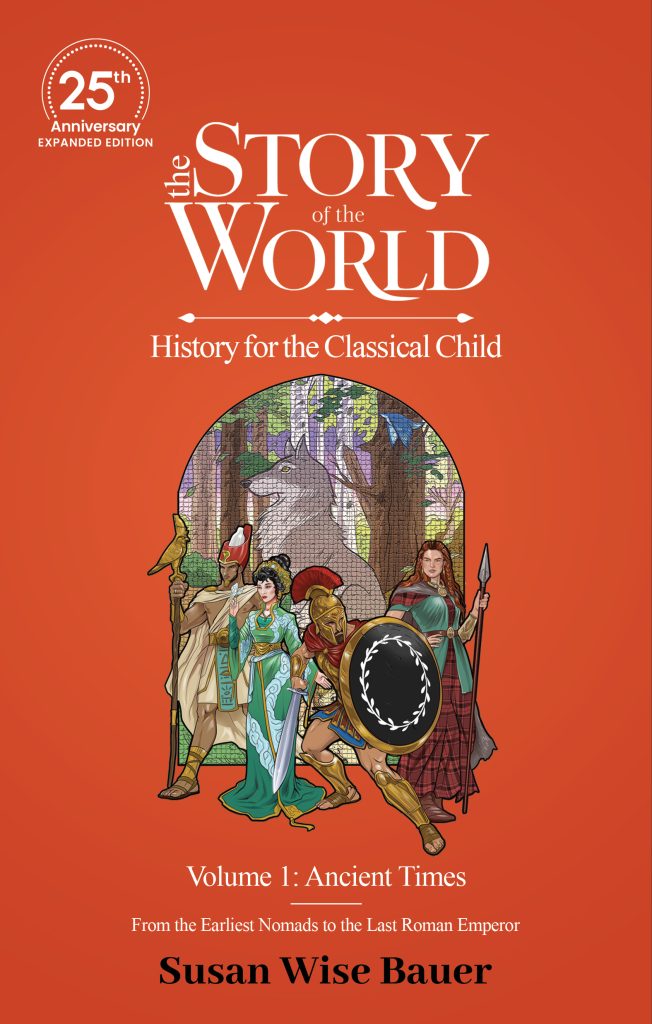 The Story of the World Vol. 1: Ancient Times, 25th Anniversary Expanded ...