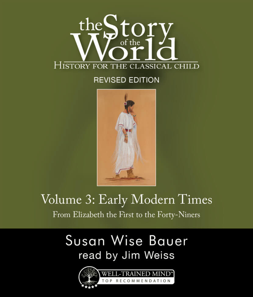 The Story of the World Vol. 3: Early Modern Times, Revised Edition Text ...