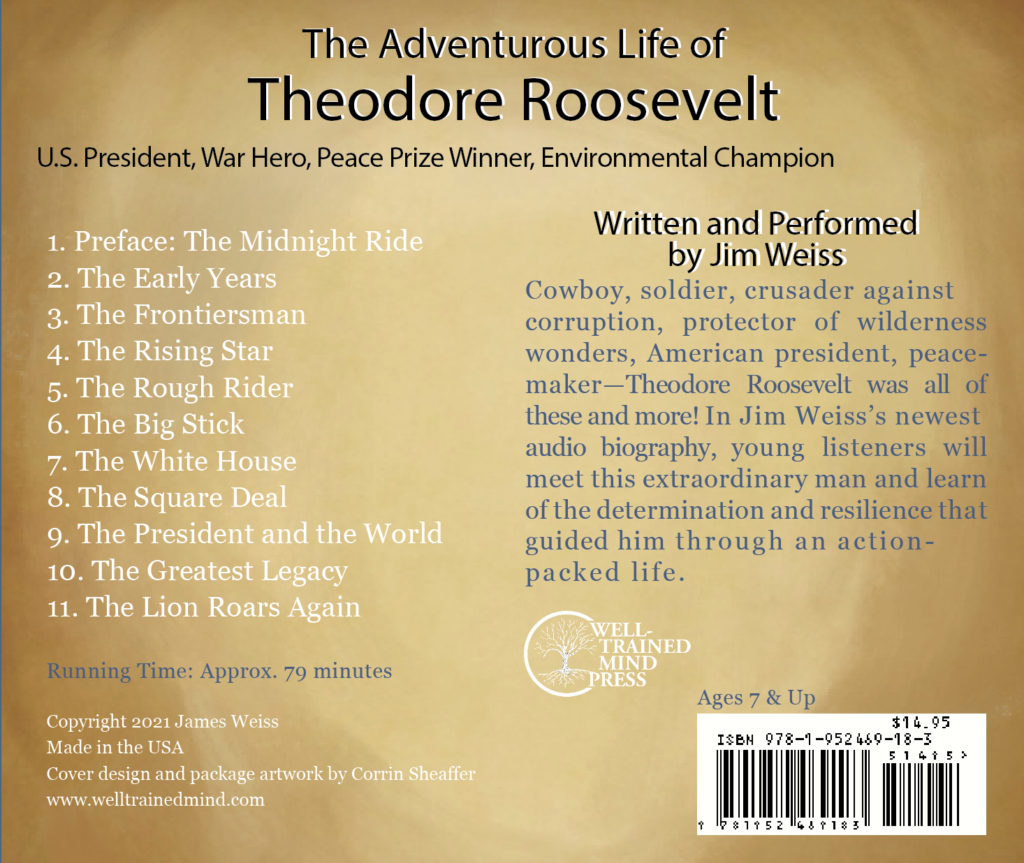 The Adventurous Life of Theodore Roosevelt - Well-Trained Mind